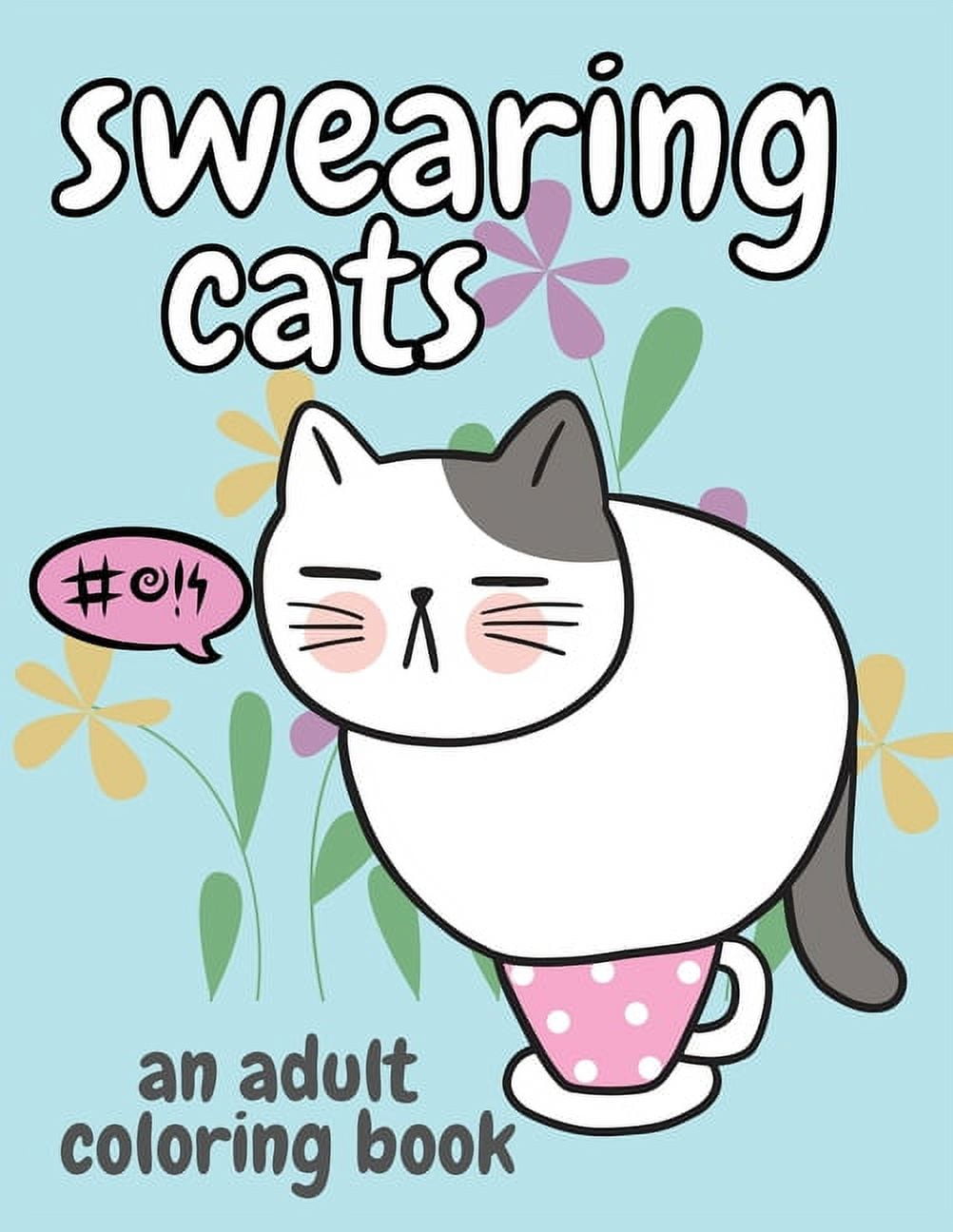 Swearing Cats: An Adult Coloring Book (Paperback) - Walmart.com