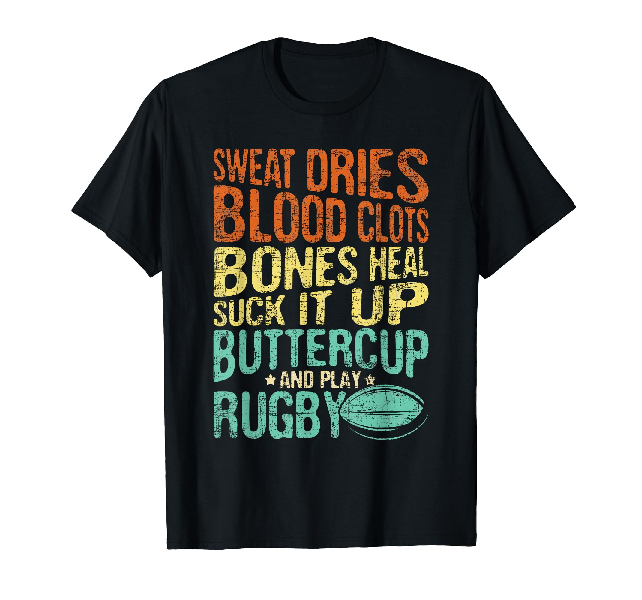 Sweat Dries Blood Clots Bones Heal - Rugby Player Coach T-Shirt ...