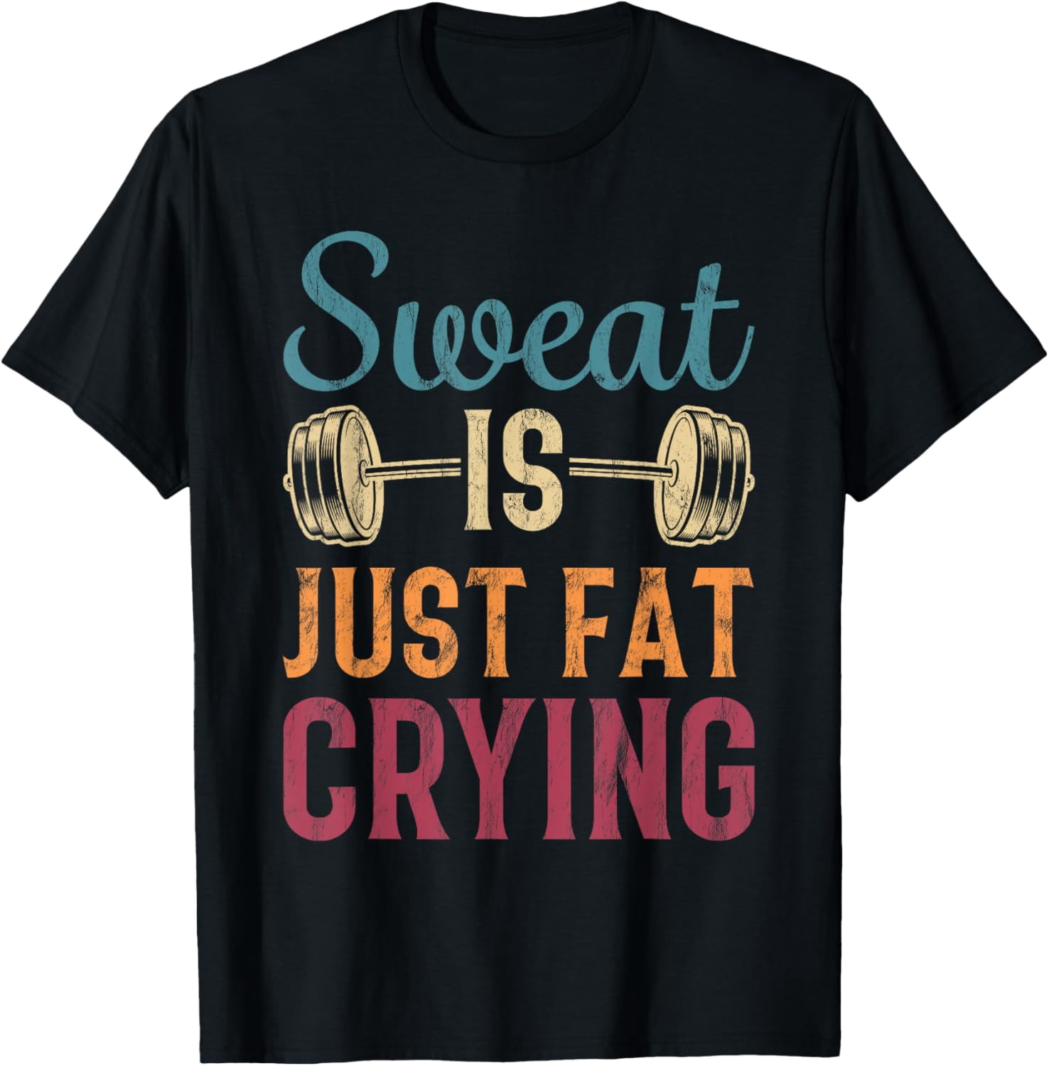 Sweat Is Just Fat Crying Gym Workout Body Builder Retro T-Shirt men and ...