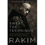 Sweat the Technique: Revelations on Creativity from the Lyrical Genius ...
