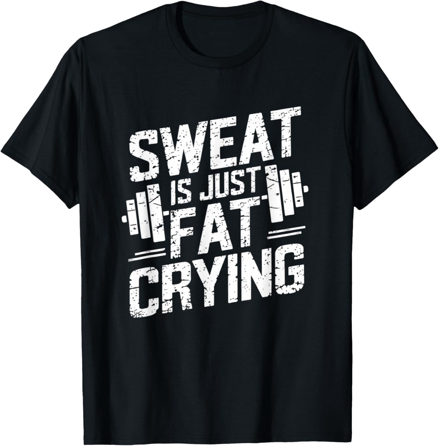 Sweating Is Just Fat Crying T-Shirt men and women can wear, black ...