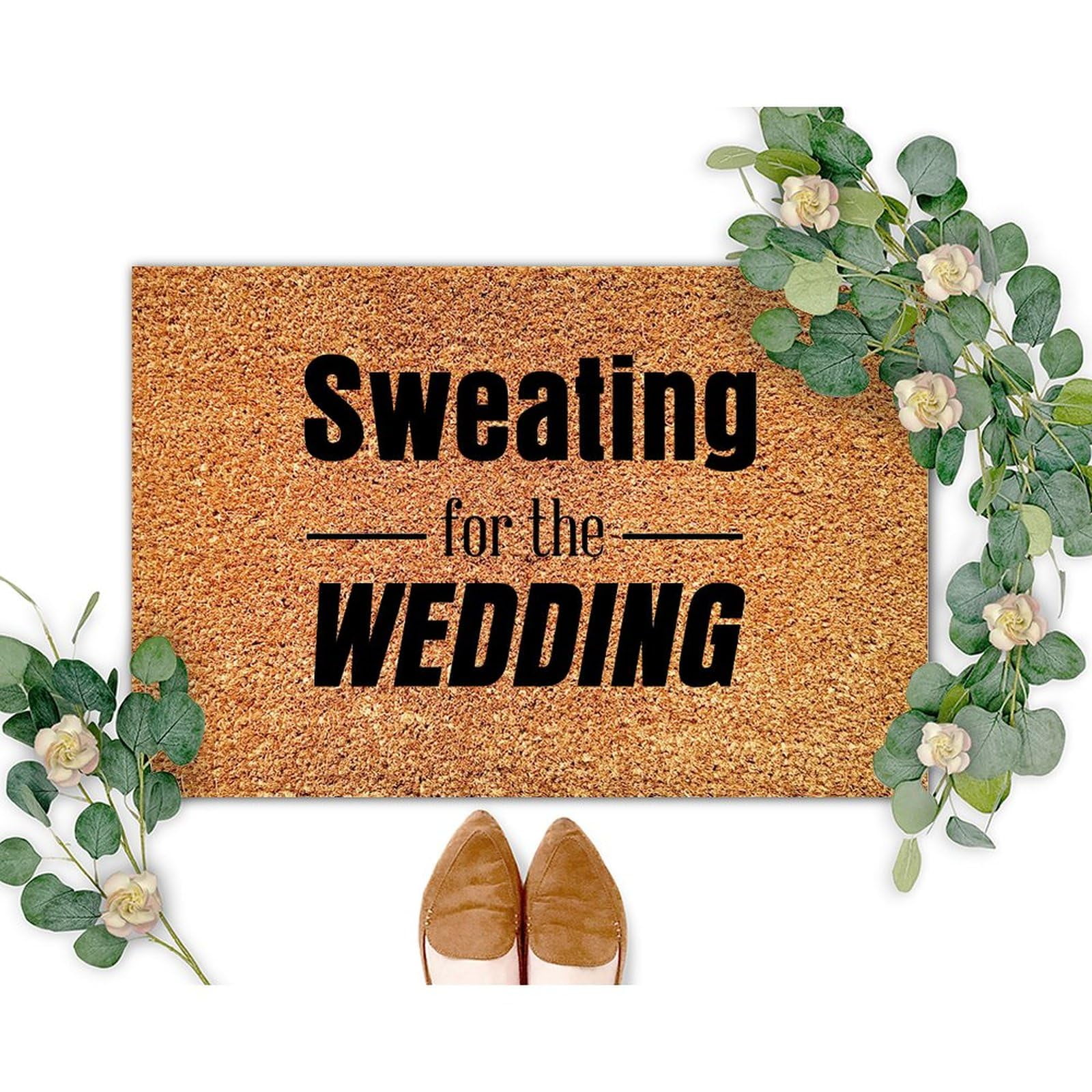 Sweating for The Wedding Coir Doormat Door Mats Positive Quotes ...