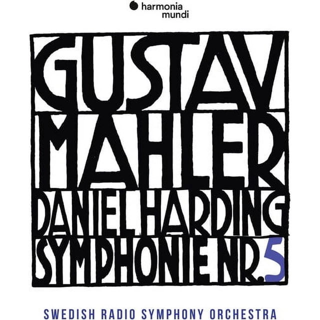 Swedish Radio Symphony Orchestra / Harding - Mahler: Symphony No.5 ...