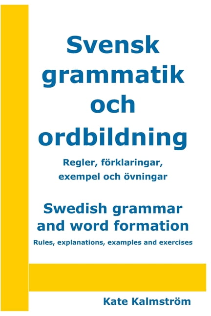 Swedish grammar and word formation - Svensk grammatik och ordbildning ...