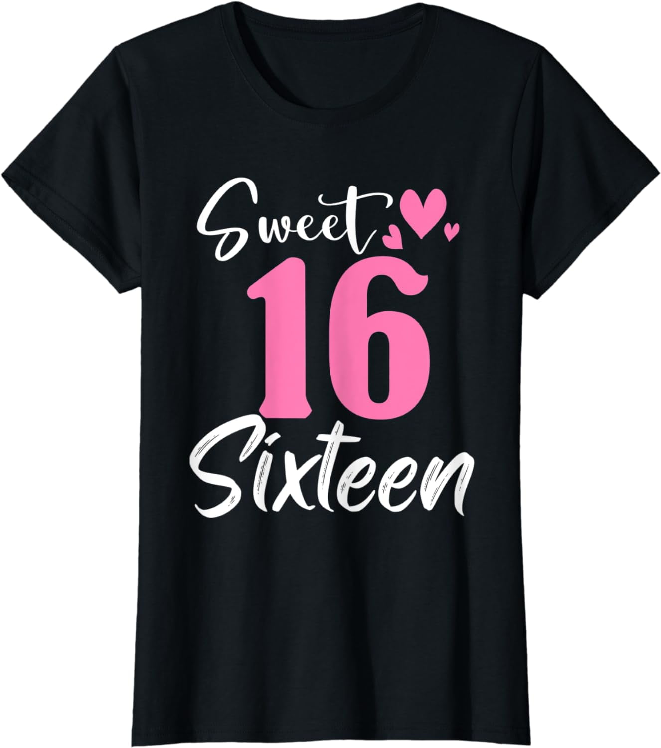 Sweet 16th Birthday Party Celebration Sixteen Years Old Girl Cotton T ...