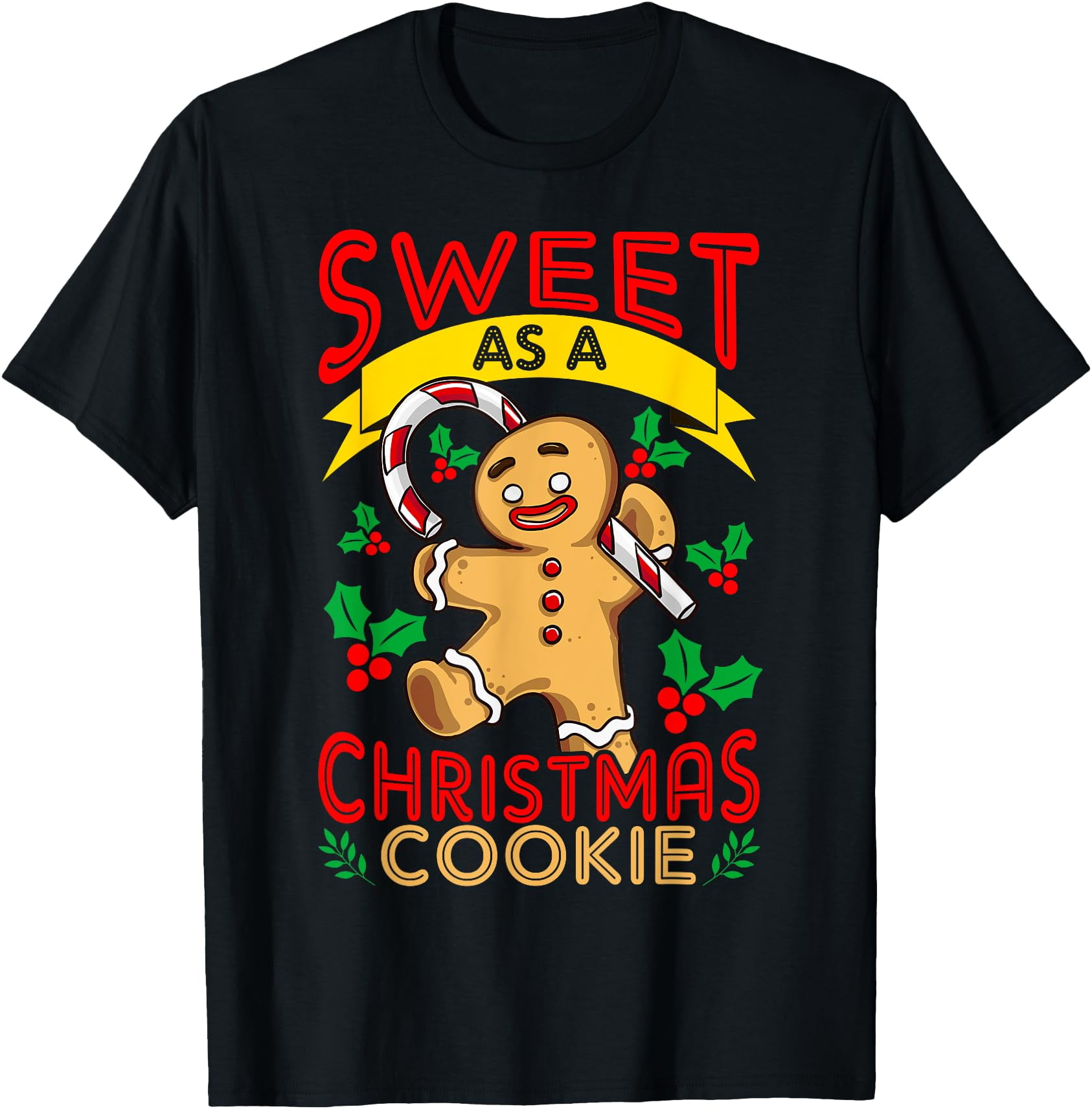 Sweet As A Krismast Cookie Gingerbread Man T-Shirt - Walmart.com