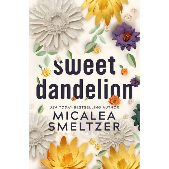 Sweet Dandelion: Special Edition -- Micalea Smeltzer - Walmart.com