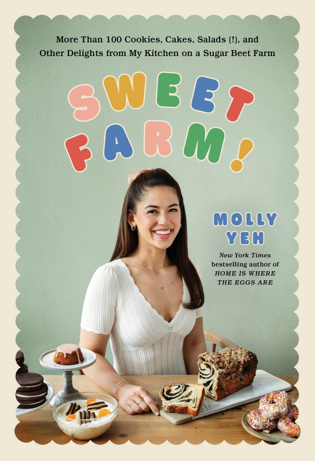 Sweet Farm!: More Than 100 Cookies, Cakes, Salads (!), and Other ...