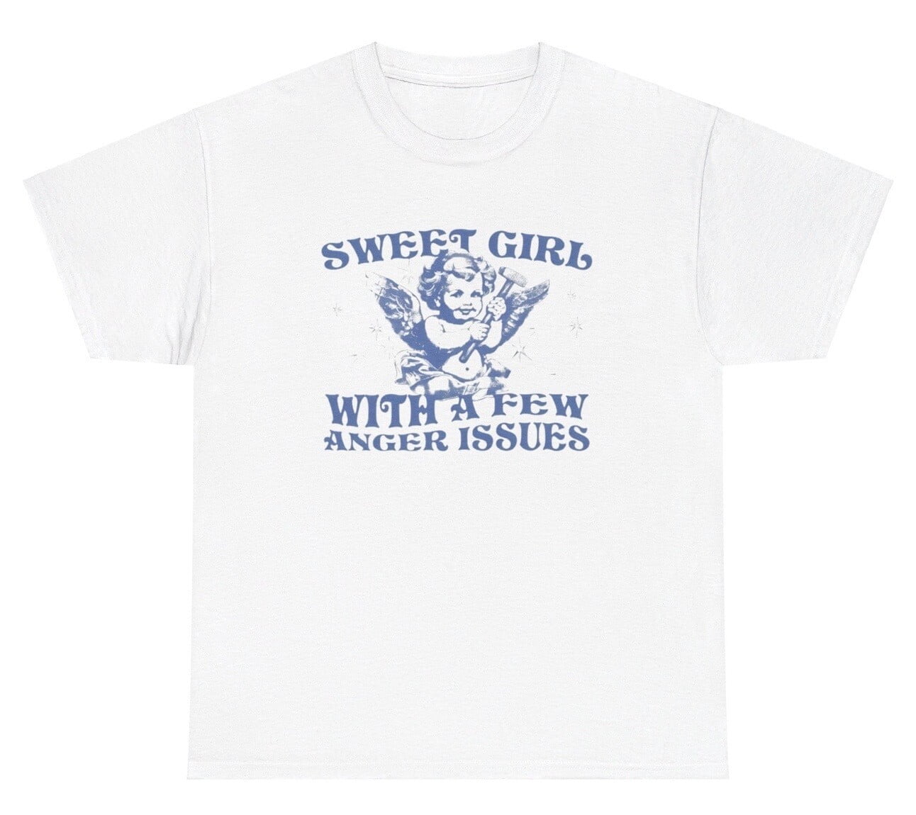Sweet Girl With A Few Anger Issues T Shirt Funny Y2K Hypocritical Meme ...