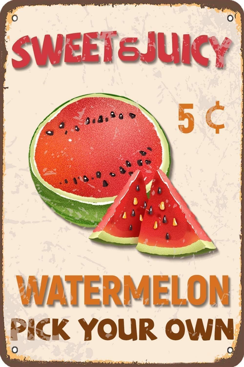 Sweet & Juicy Watermelon Pick Your Own Vintage Metal Aluminum Tin Sign Door Signs Exterior Home ...