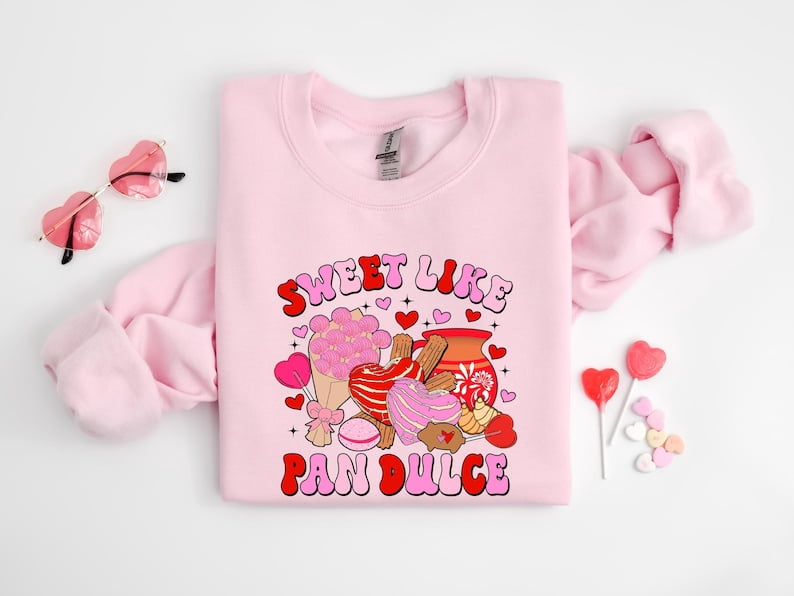 Sweet Like Pan Dulce Sweatshirt, Calorias de amor No Cuentan Shirt ...