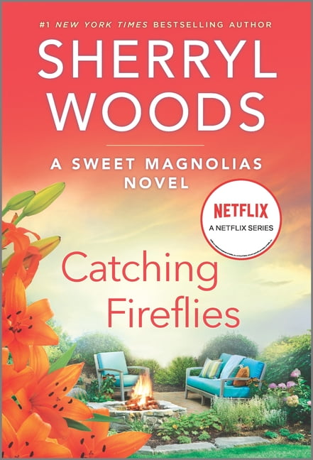 Sweet Magnolias Novel Catching Fireflies, Book 9, (Paperback) - Walmart.com