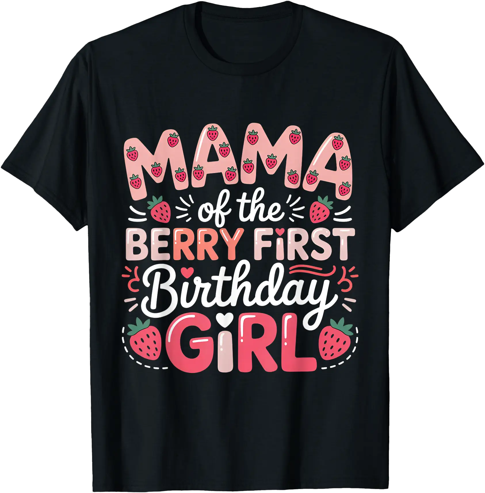 Sweet Mama Of The Berry First Birthday Strawberry Theme T-Shirt Party ...