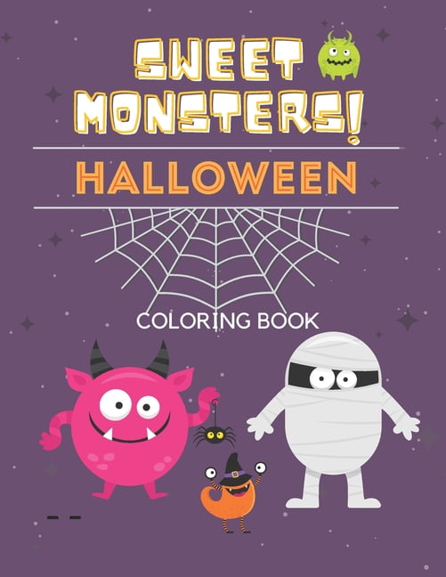 Sweet Monsters Halloween Coloring Book: Happy Sweets Fun Designs For ...