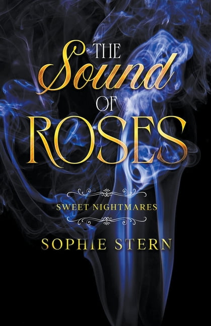 Sweet Nightmares Sweet Nightmares 2: The Sound of Roses, Book 2 ...