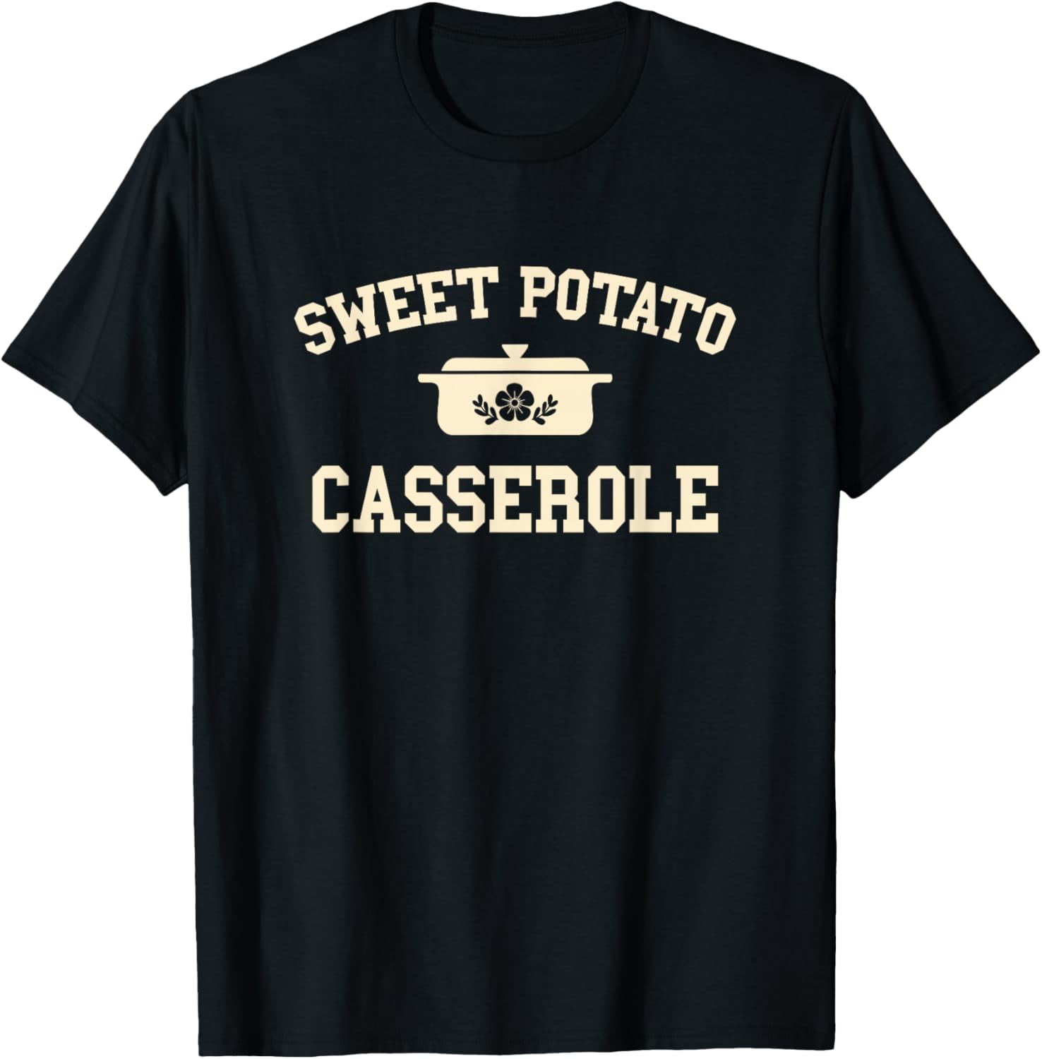 Sweet Potato Casserole Thanksgiving Cooking T-Shirt Shirts - Walmart.com