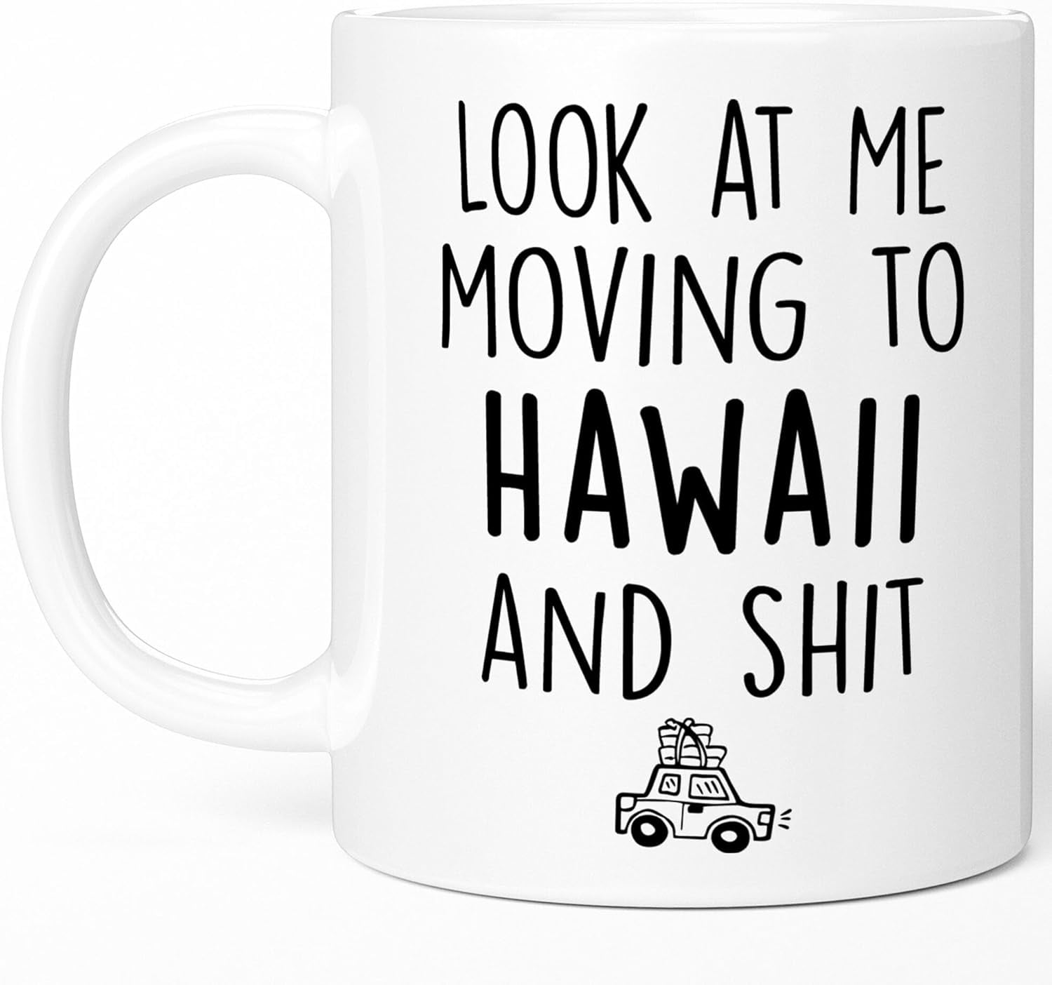 Sweet & Salty Look at Me Moving to Hawaii Coffee Mug, Going Away Gifts ...