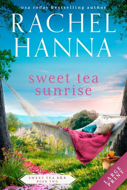 Sweet Tea B&b Sweet Tea Sunrise, Book 2, (Paperback) - Walmart.com