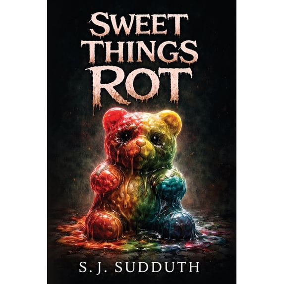 Sweet Things Rot, (Paperback) - Walmart.com