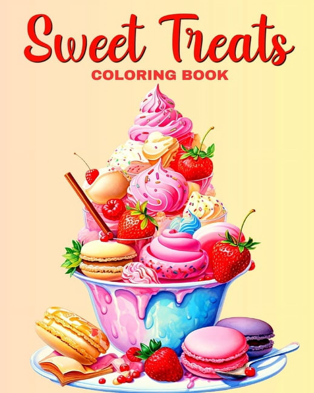 Sweet Treats Coloring Book: Candy Coloring Pages with Ice Cream ...