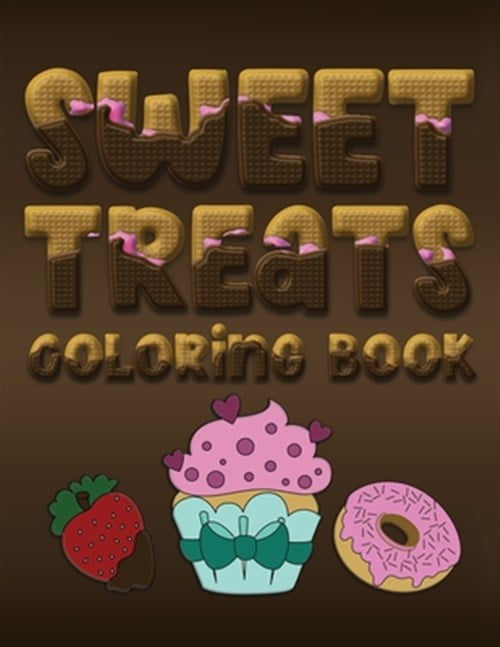 Sweet Treats Coloring Book: Yummy Color Activity Workbook for Toddlers ...