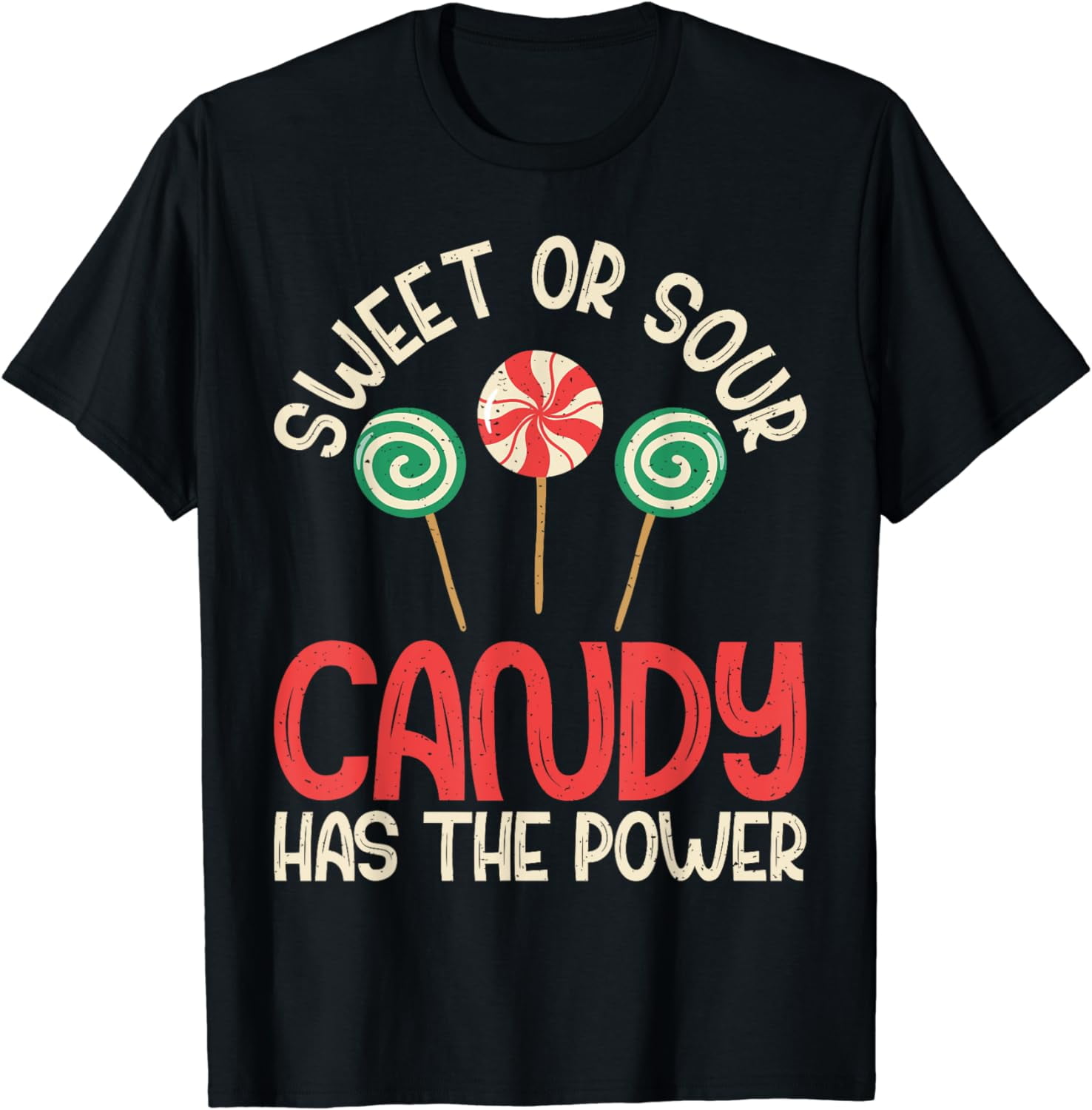 Sweet or Sour Candy has the Power Candy T-Shirt - Walmart.com