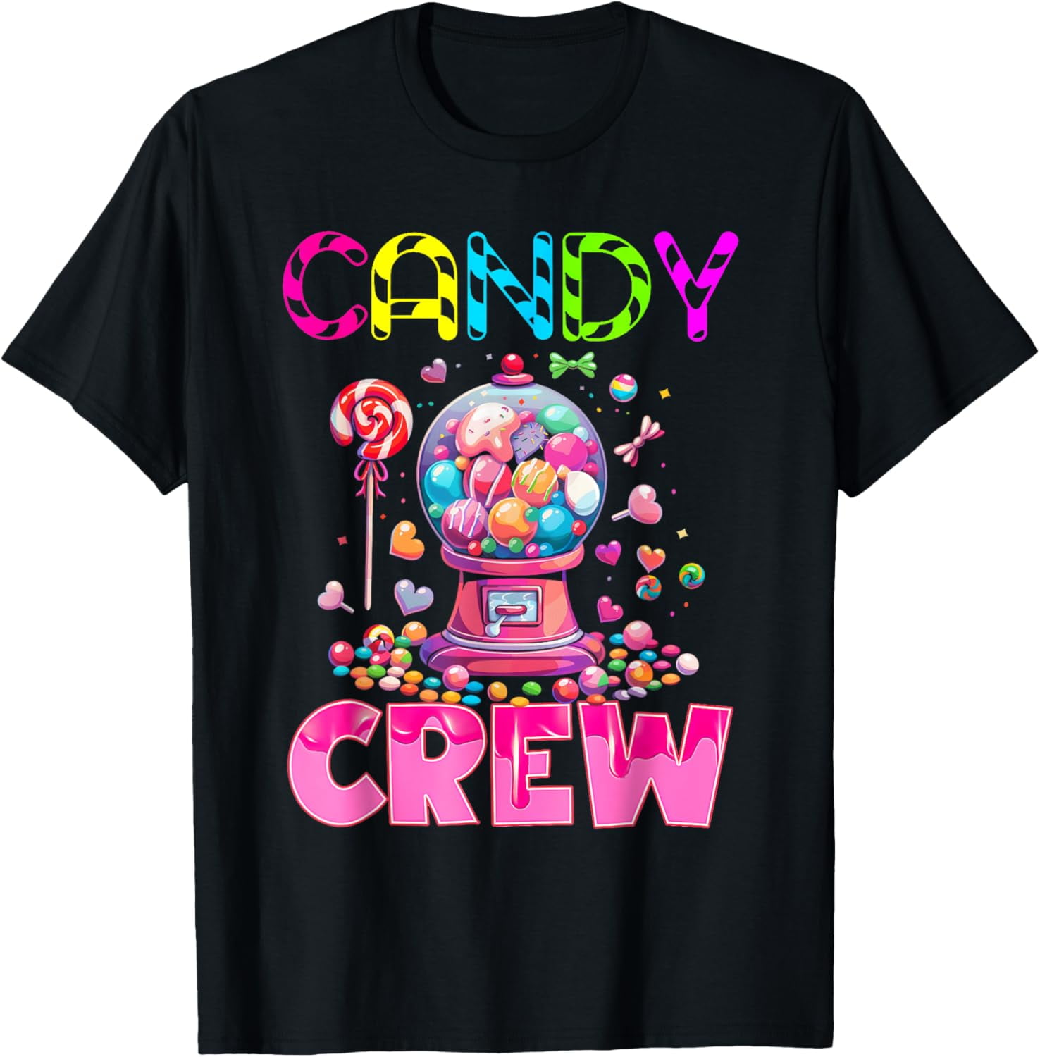 Sweetie Candy Squad Candy Land Candy Crew T-Shirt men and women can ...
