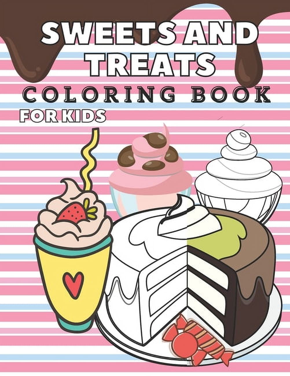 Sweets and Treats Coloring Book For Kids : Fun And Education For Kids ...
