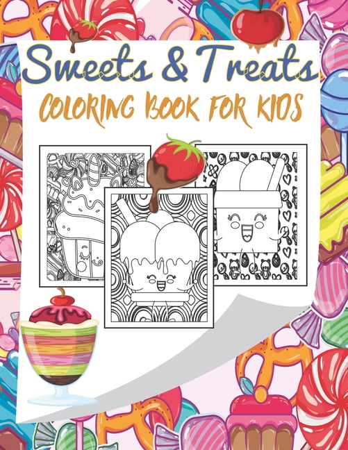 Sweets and Treats Coloring book For Kids: A Fun coloring book with ...
