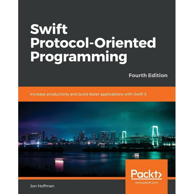 Swift 5 Protocol Oriented Programming Fourth Edition Paperback