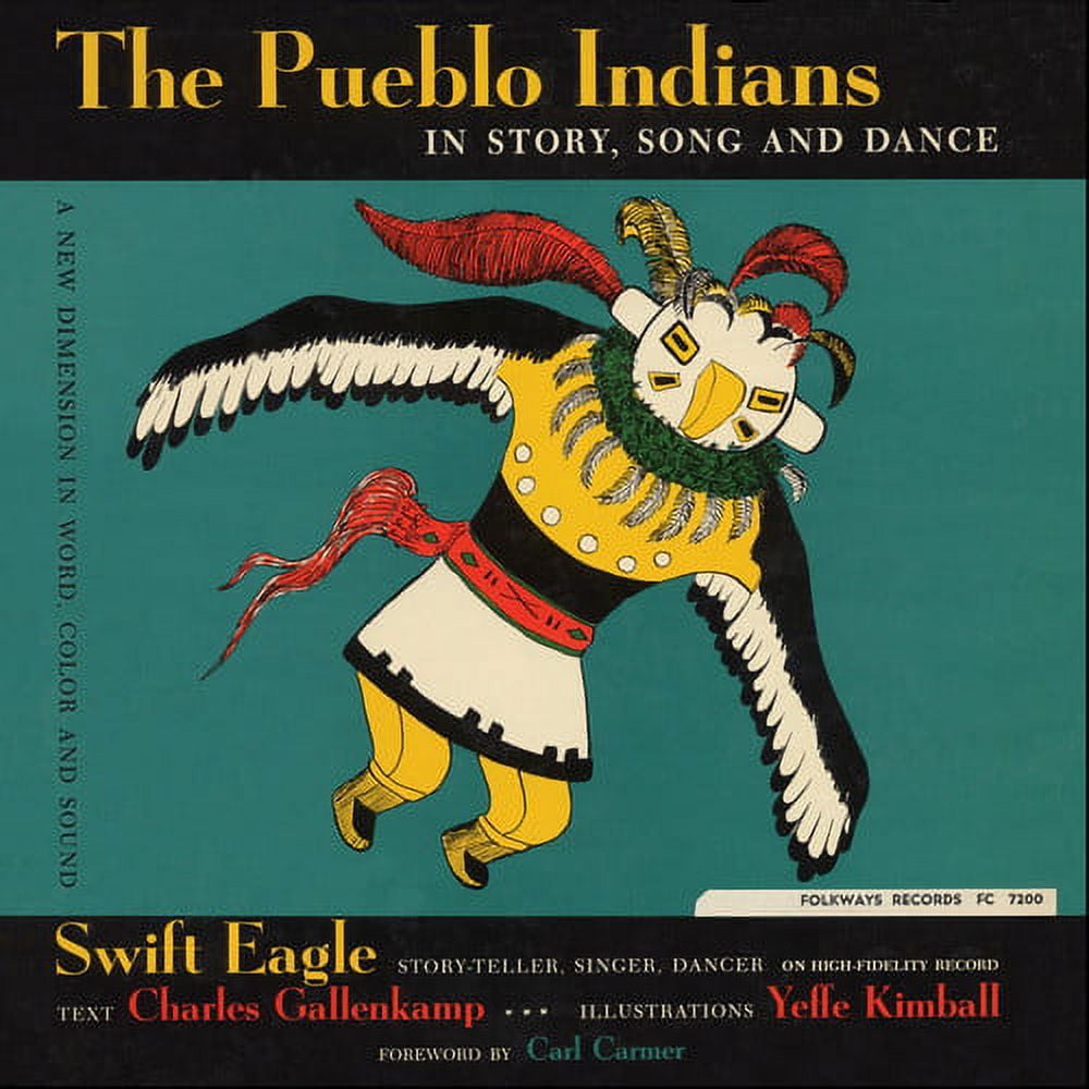 Swift Eagle - The Pueblo Indians: In Story, Song and Dance - World ...