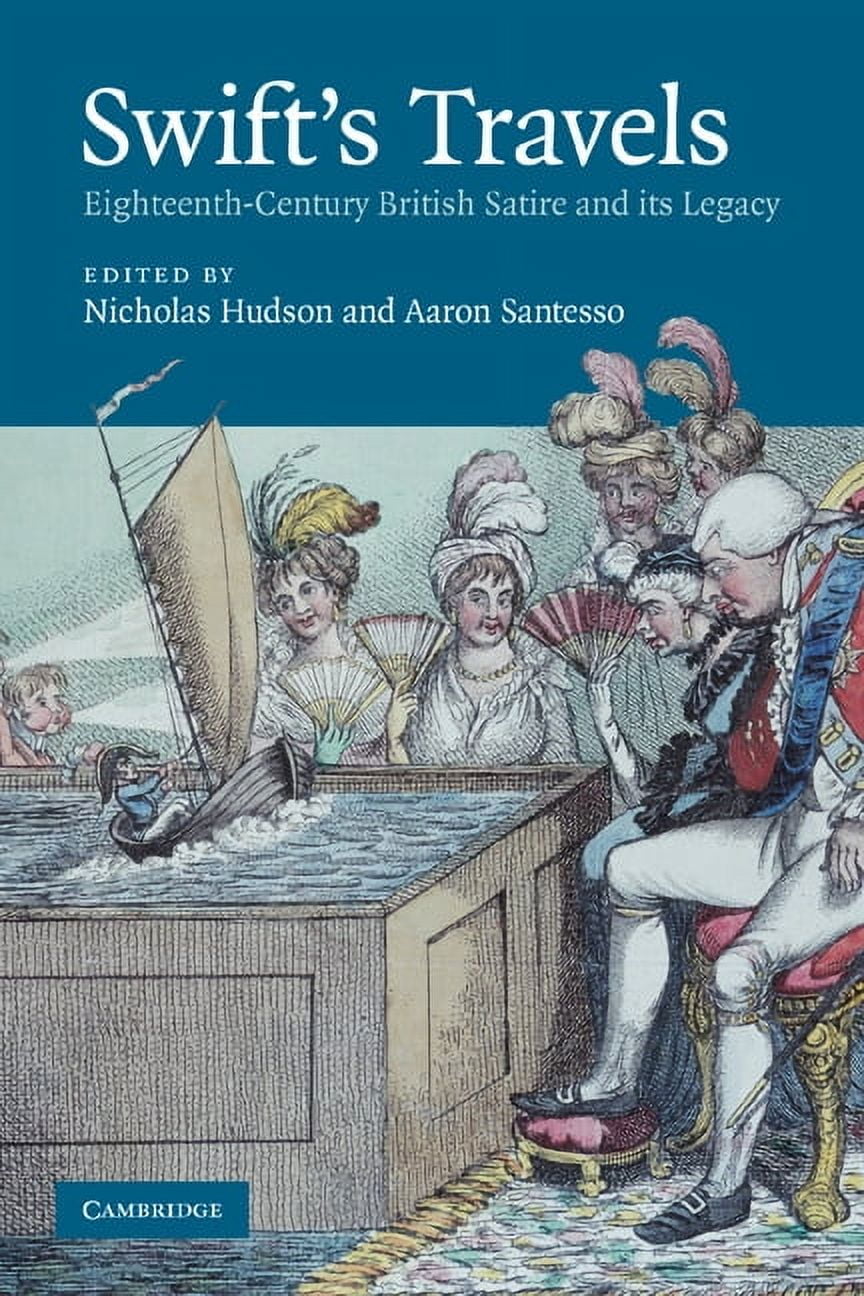 Swift's Travels: Eighteenth-Century Satire and Its Legacy, (Paperback ...