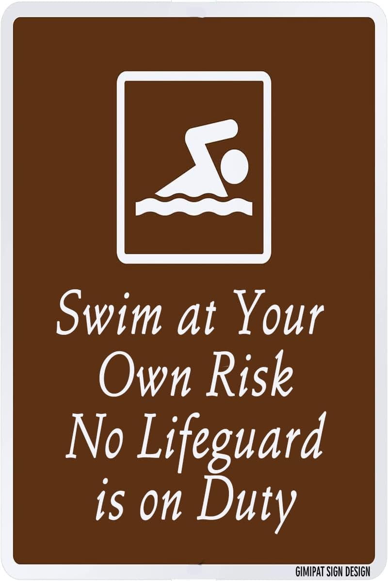 Swim At You Own Risk No Lifeguard Is On Duty Pool Sign Metal Tin Sign ...