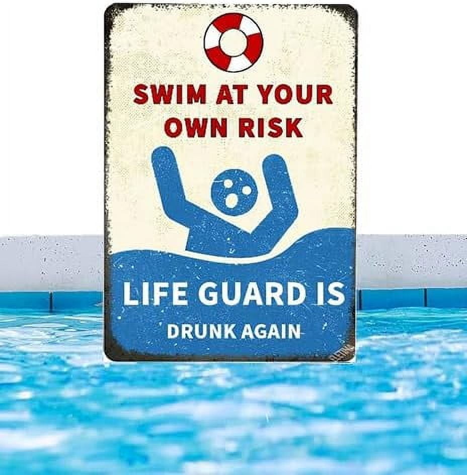 Swim At Your Own Risk Lifeguard Is Drunk Again Funny Pool Vintage Tin ...