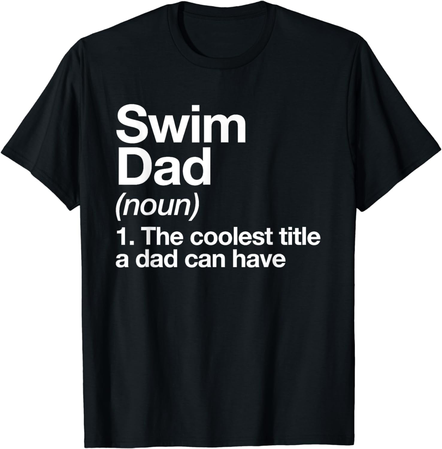 Swim Dad Definition Funny Sports T-Shirt - Walmart.com