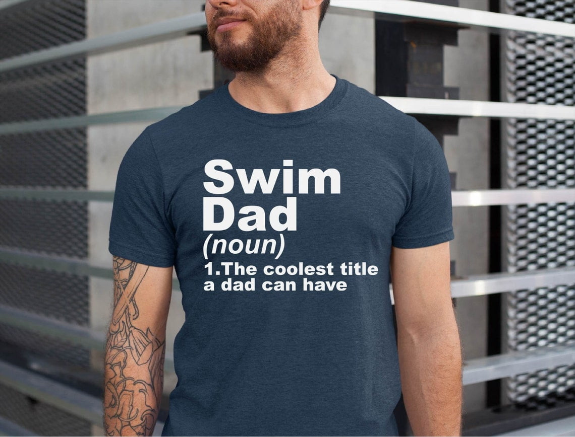 Swim Dad Shirt, Swim Lover Dad Tshirt, Swim Dad The Coolest Title A Dad ...
