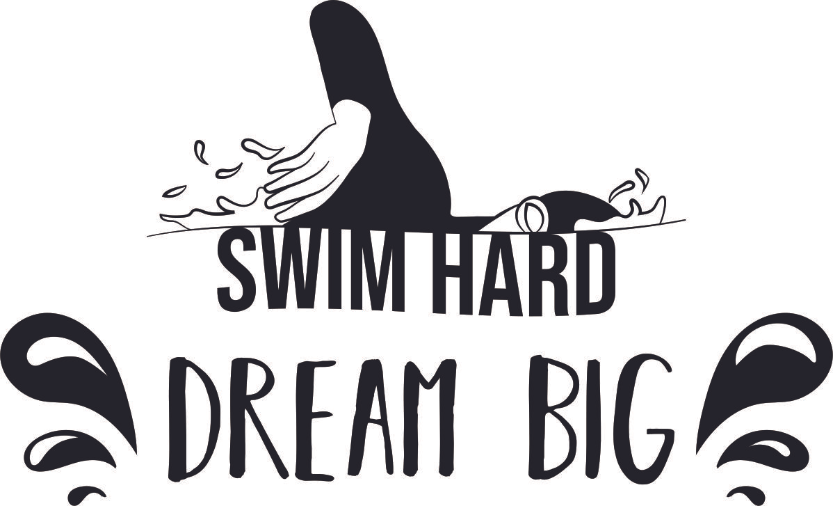 Swim Hard Dream Big Swimming Sports Athlete Quotes Sayings Mantra Motto ...