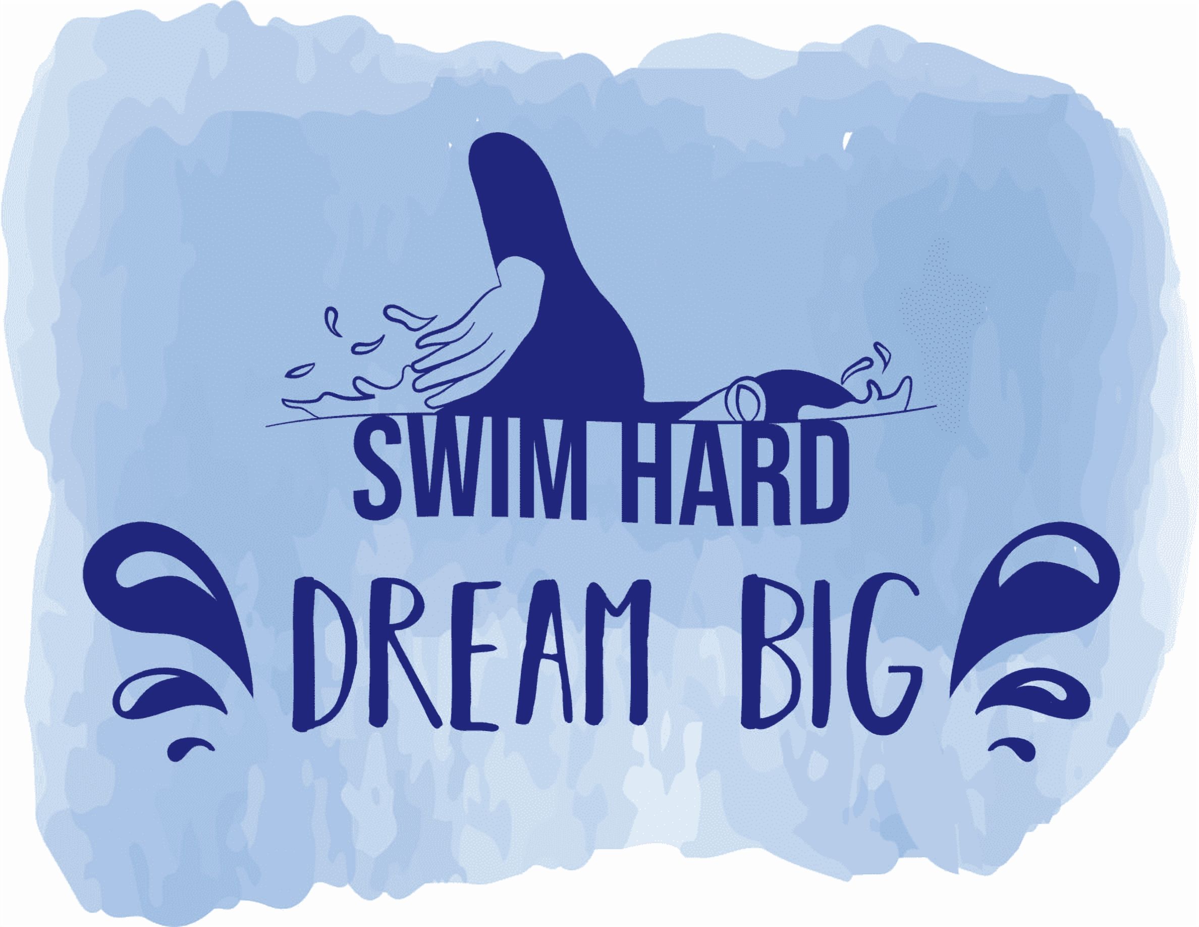 Swim Hard Dream Big Swimming Sports Athlete Sayings Quotes Mantra Motto ...