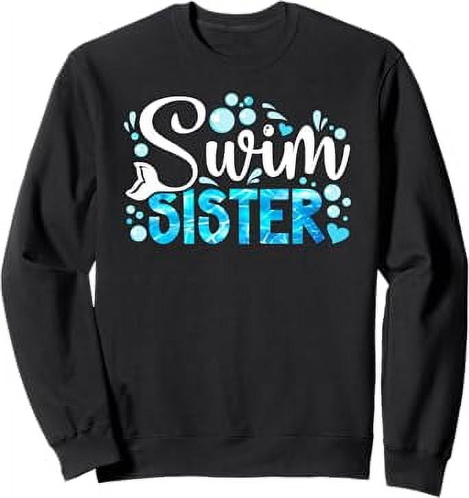 Swim Sister Swimming Sister Of A Swimmer Sis Sweatshirt - Walmart.com