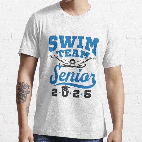 Swim Team Senior Graduating Class of 2025 Swimming Swimmer Essential T ...