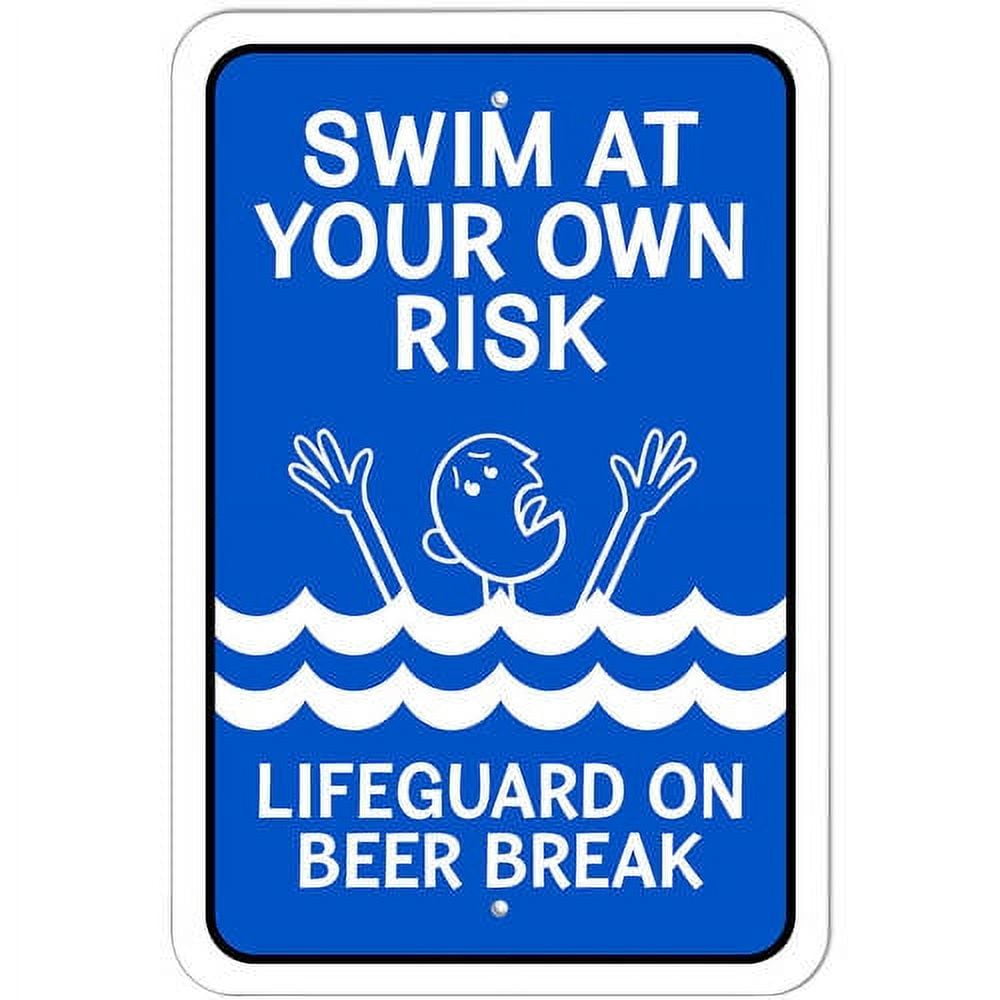 Swim at Your Own Risk Lifeguard on Beer Break Sign - Walmart.com