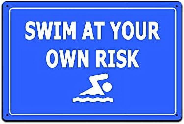 Swim at Your Own Risk Metal Tin Sign 12 X 8 Inch - Walmart.com