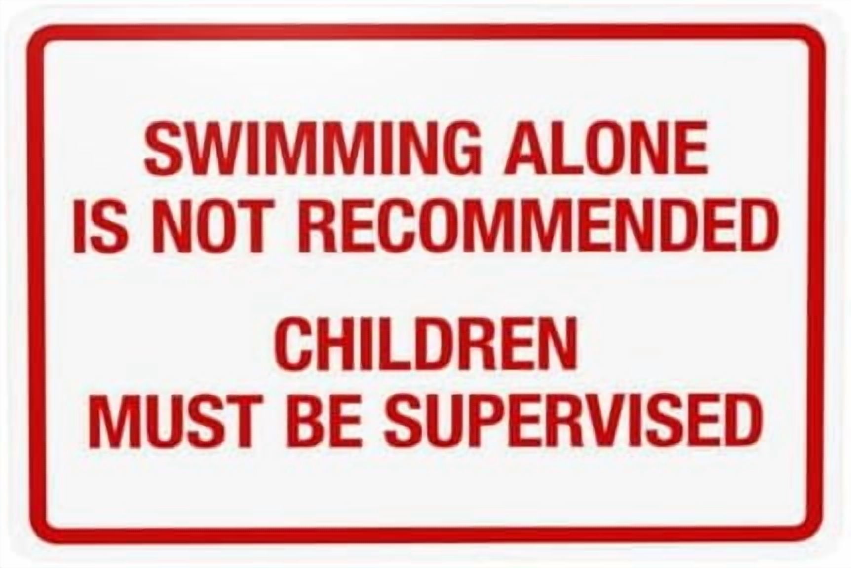 Swimming Alone Is Not Recommended Children Must Be Supervised Warning ...