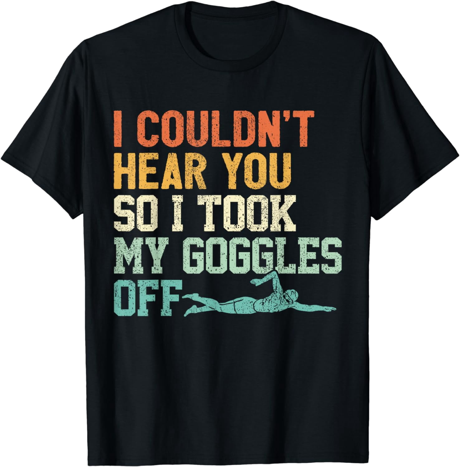 Swimming Humor Swimmer Goggles Swim T-Shirt - Walmart.com