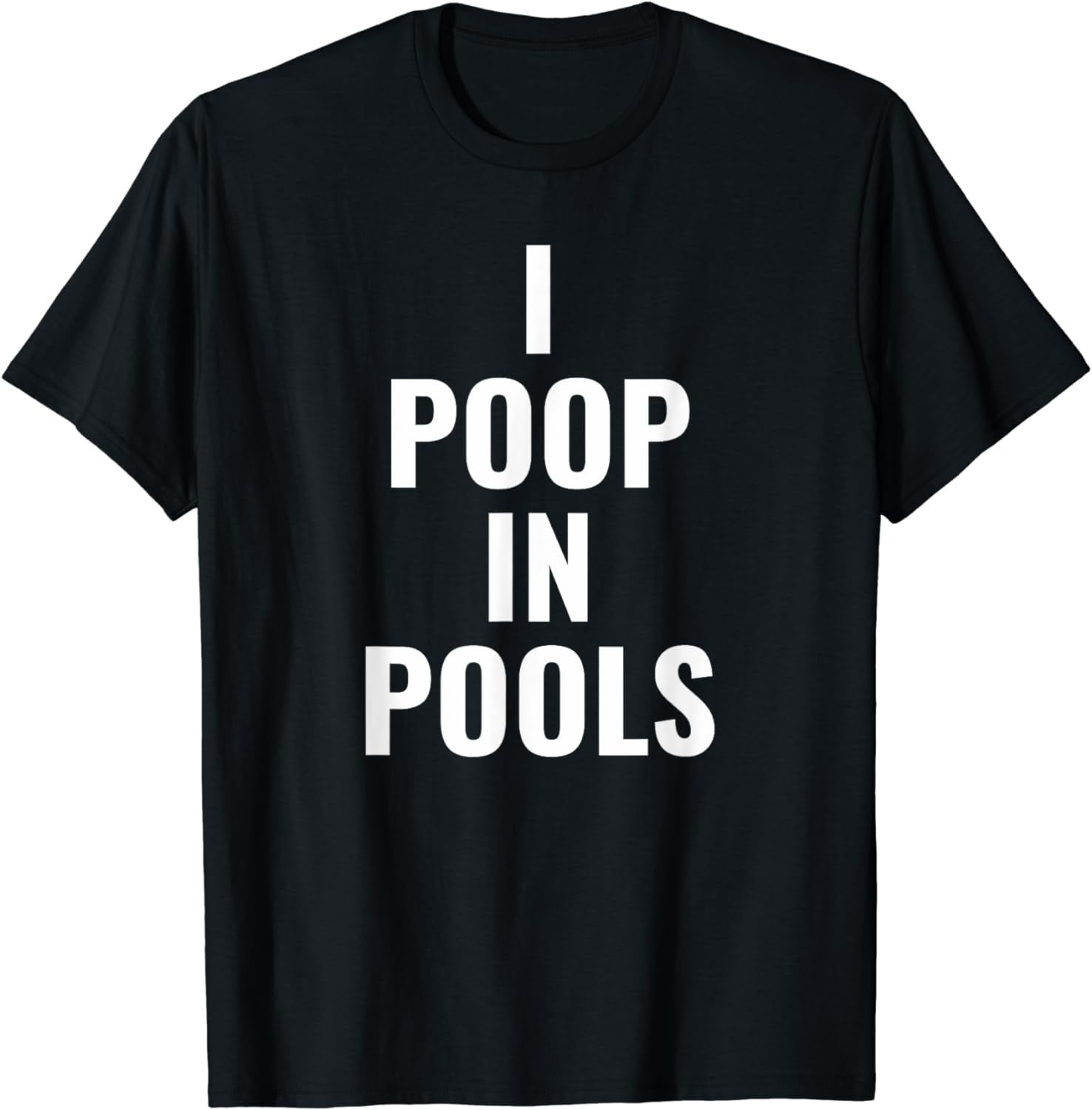 Swimming Pool Pooper Swimmer Confession I Poop in Pools T-Shirt ...