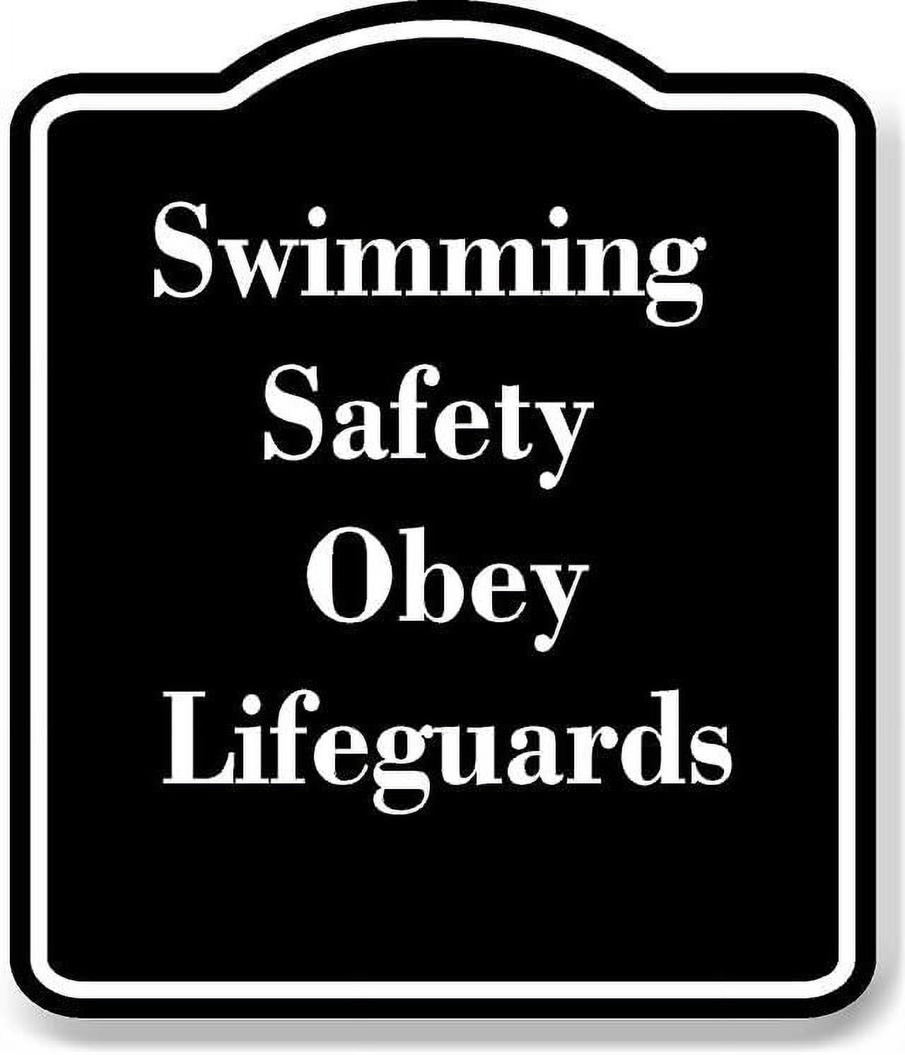 Swimming Safety - Obey Lifeguards BLACK Aluminum Composite Sign 8.5 ...