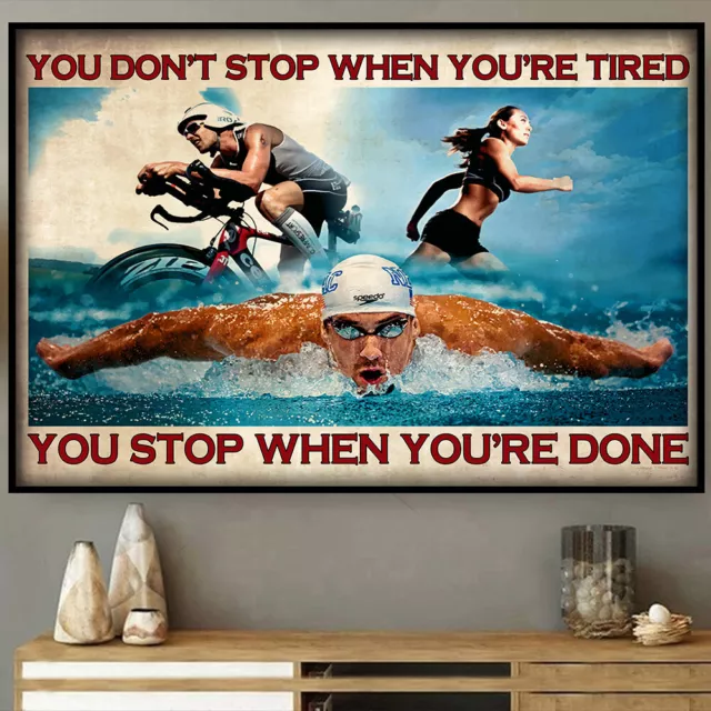 Swimming You Don'T Stop When You'Re Tired You Stop When You'Re Done ...