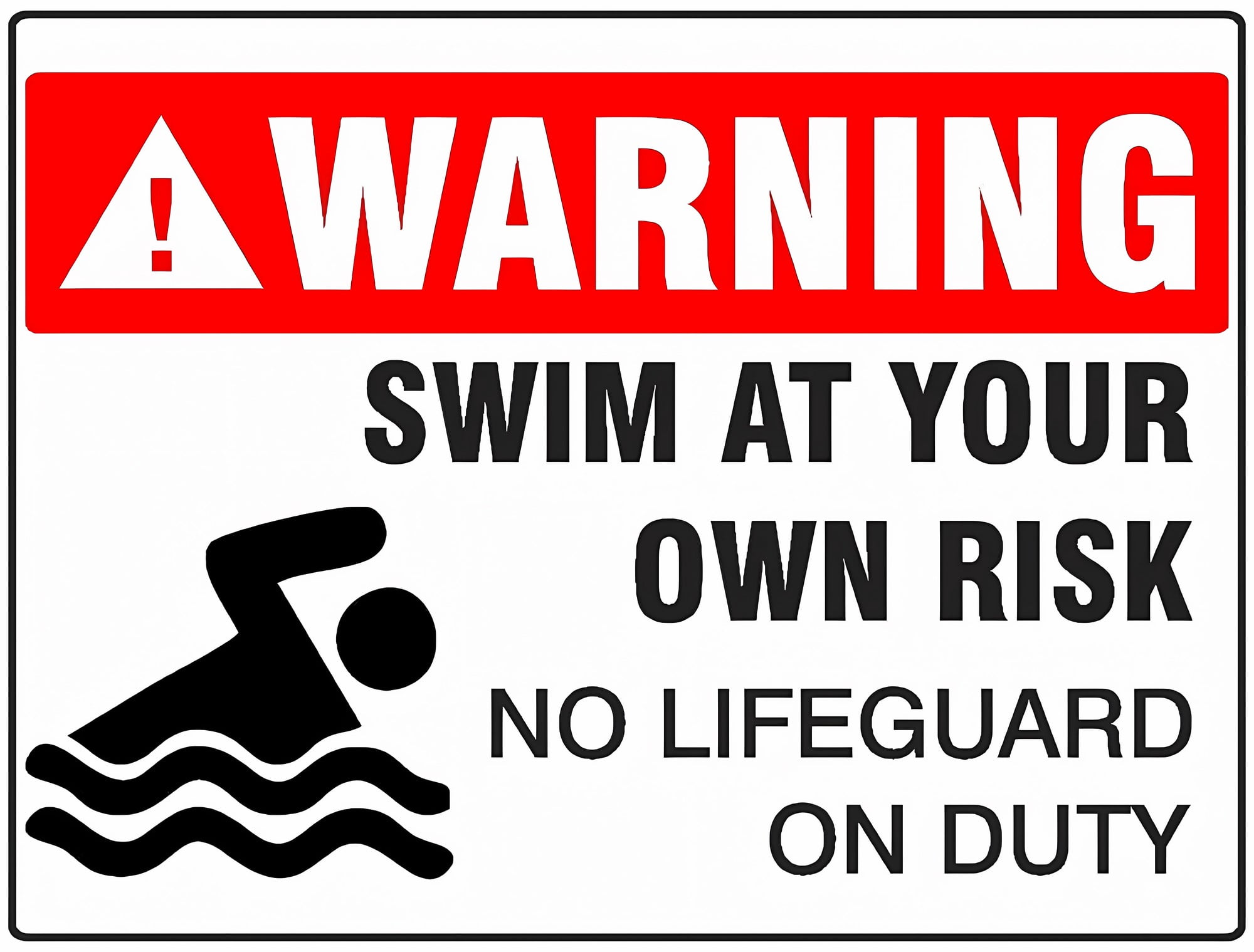 Swimming at Your OWN Risk - NO Lifeguard ON Duty Sign - 8"x12" Warning ...