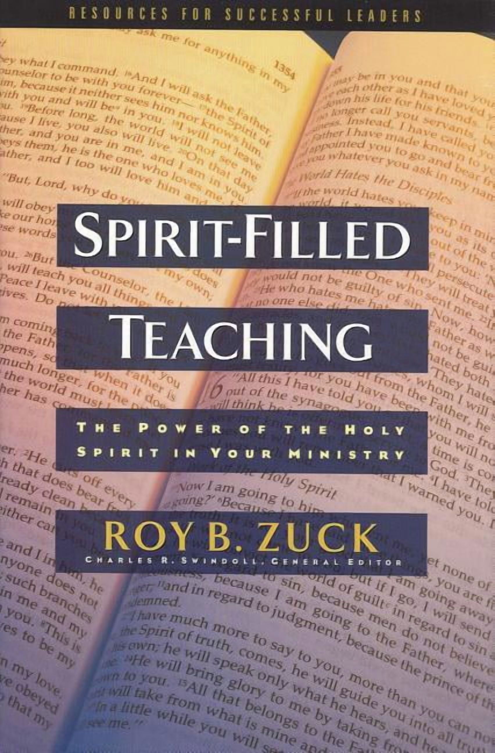 Swindoll Leadership Library: Spirit-Filled Teaching: The Power of the ...