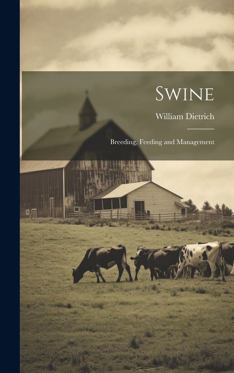 Swine : Breeding, Feeding and Management (Hardcover) - Walmart.com